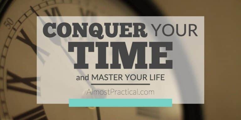 Conquer Time Management to Master Your Life