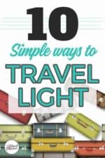 10 Simple Ways to Travel Light on Your Next Vacation