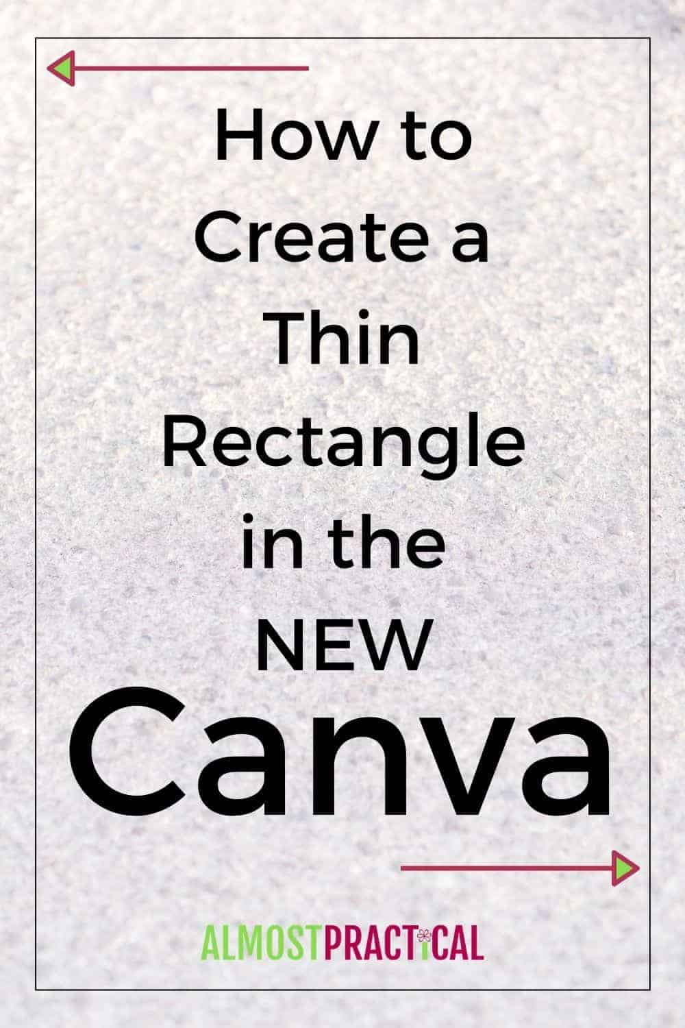 How to Create a Thin Rectangle in the NEW Canva Interface.