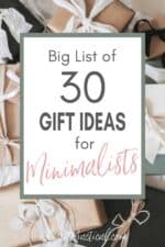 Big List of 30 Gifts for Minimalists