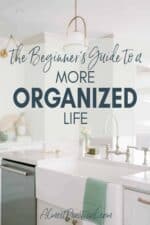 The Beginner's Guide to a More Organized Life