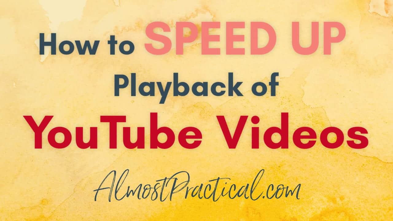 How to Speed Up Playback of YouTube Videos