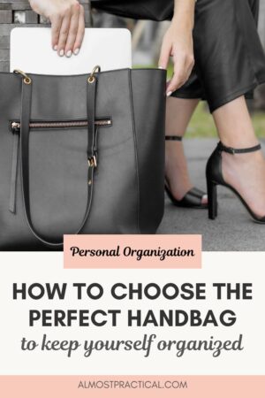 How to Choose the Best Handbag for Organization
