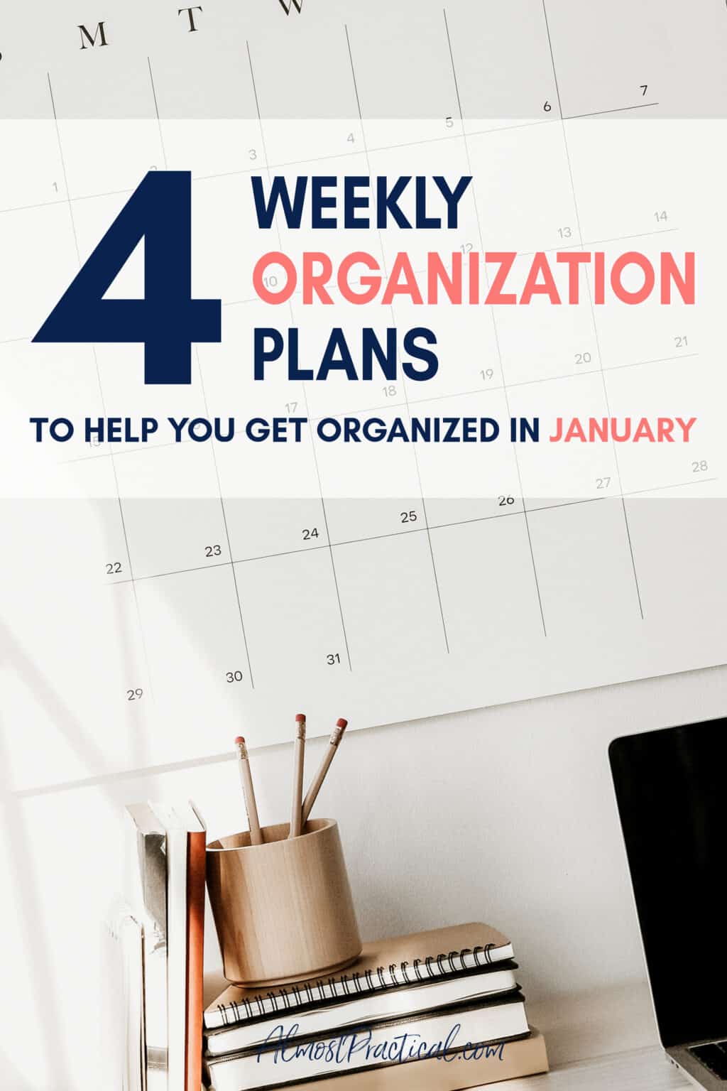 4 Weekly Organizing Plans To Help YOU Get Organized in January