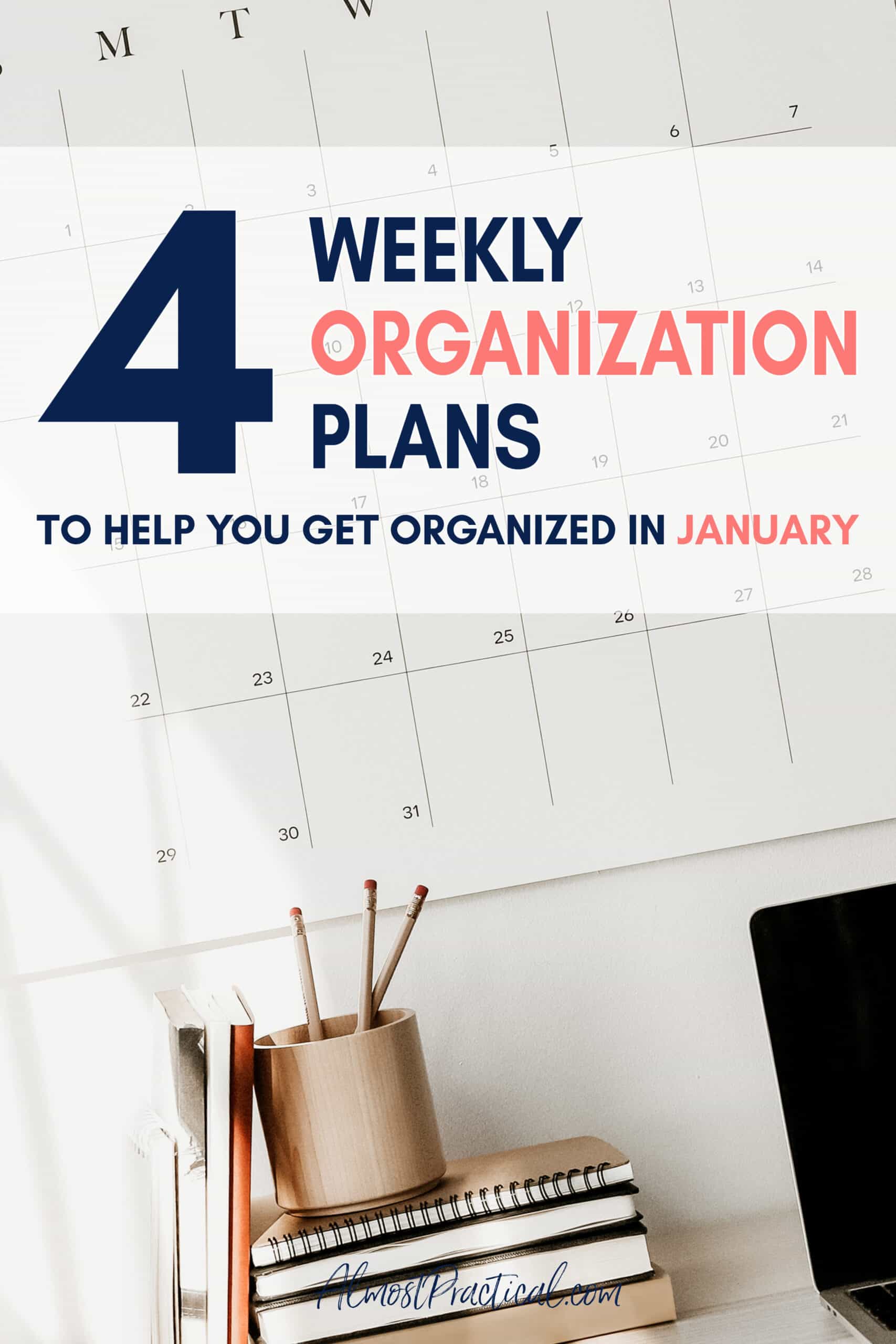 4 Weekly Organizing Plans To Help YOU Get Organized in January