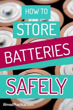 How to Store Batteries Safely
